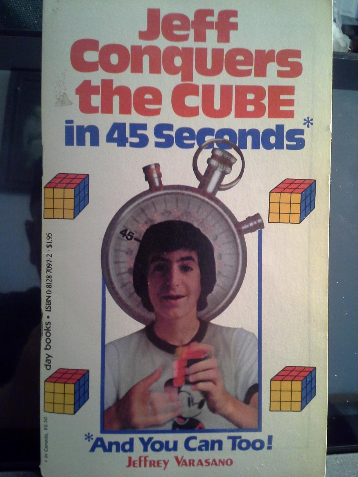 Jeff conquers the cube in 45 seconds: And you can too!: Varasano ...