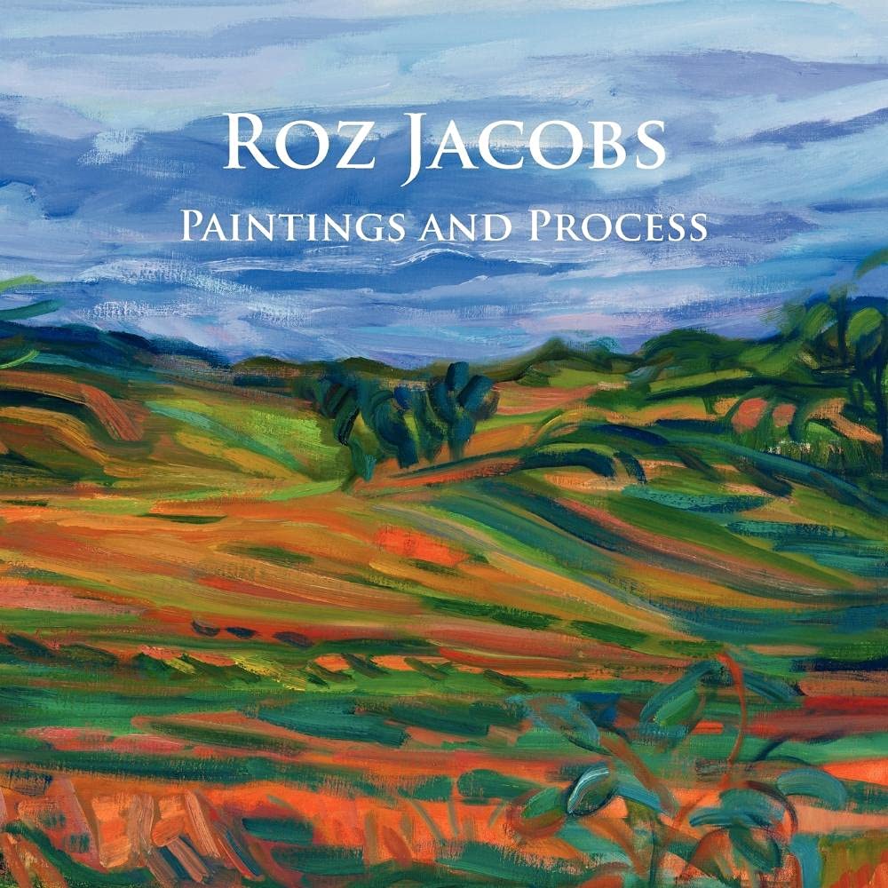 Roz Jacobs Paintings and Process: Jacobs, Roz: 9780982348093: Amazon ...