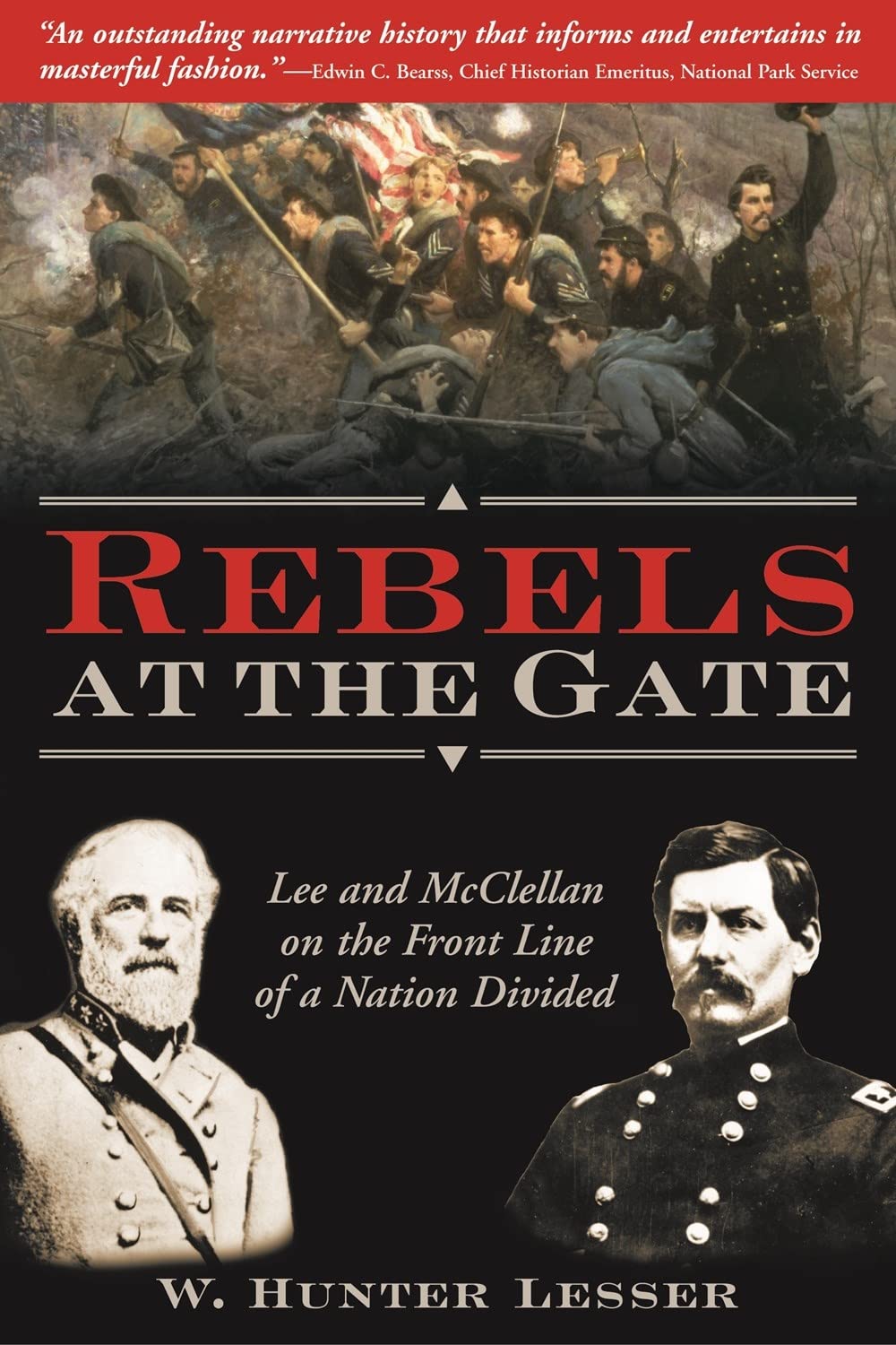 Rebels at the Gate: Lee and McClellan on the Front Line of a Nation ...