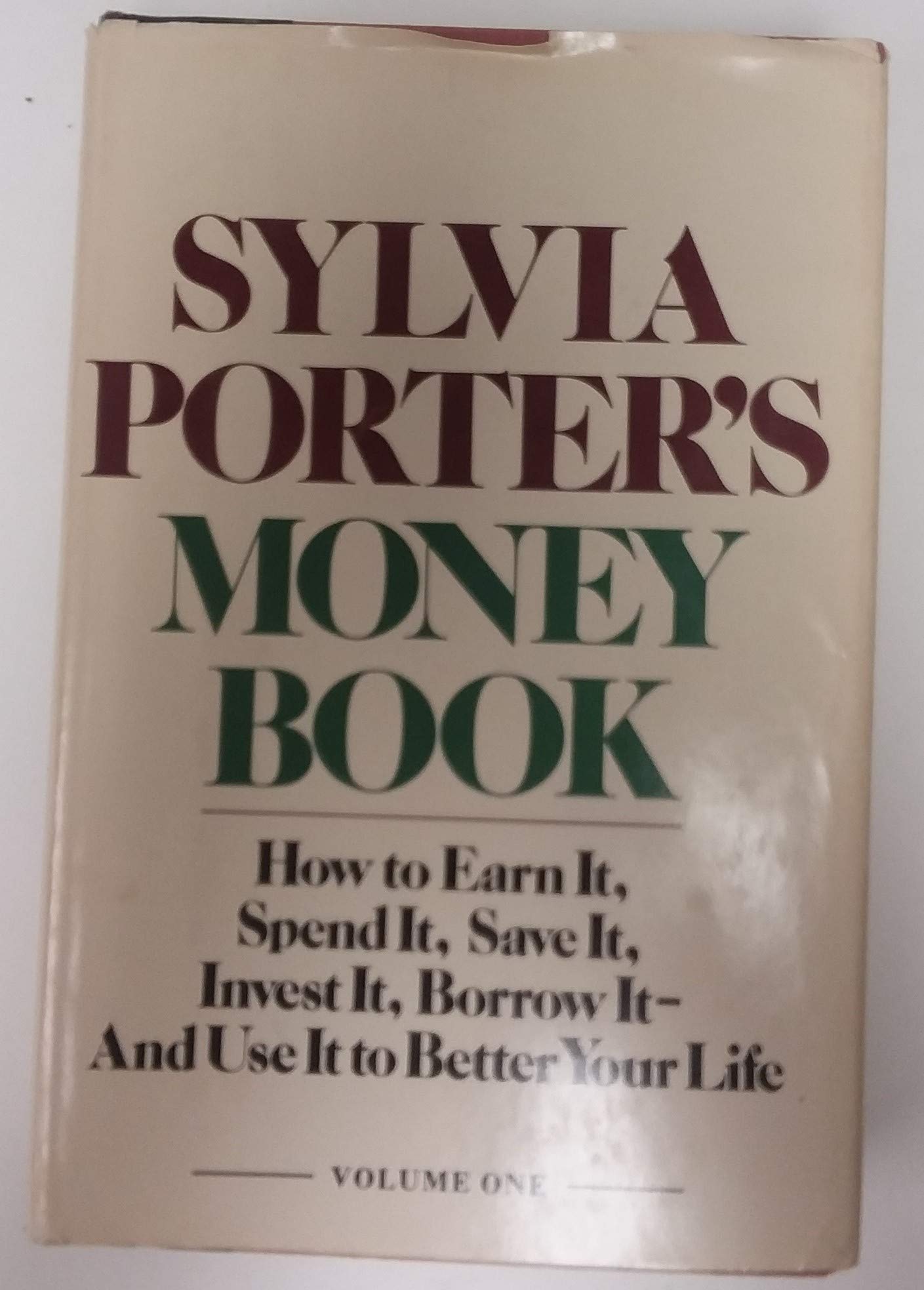 Sylvia Porter's Money Book: How to Earn it, Spend it, Save it, Invest ...
