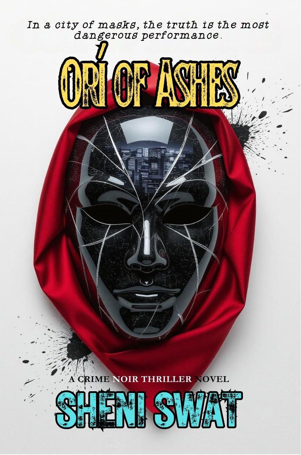 ORÍ OF ASHES: A Gritty Lagos Literary Crime Thriller of Masks, Memory ...