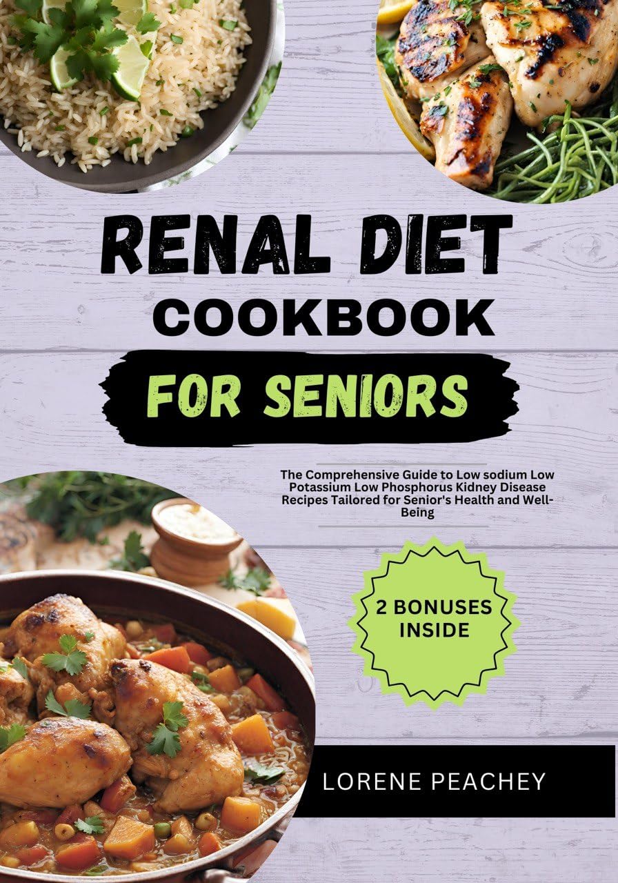 Amazon.com: RENAL DIET COOKBOOK FOR SENIORS: The Comprehensive Guide to ...