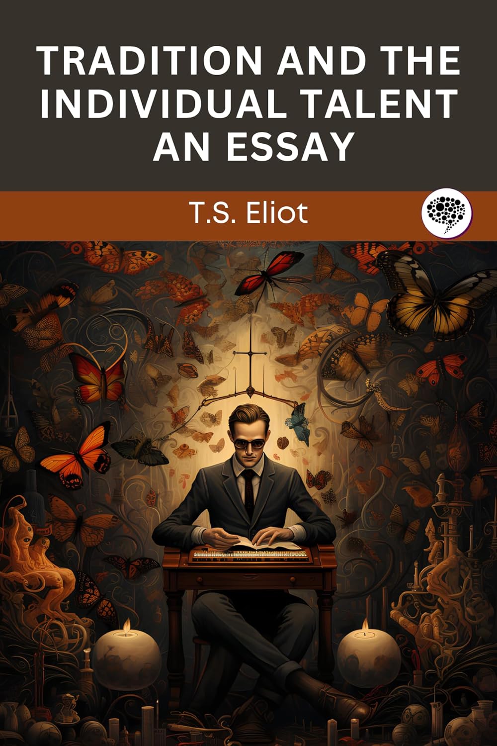 Amazon.com: Tradition and the Individual Talent: An Essay eBook : T.S ...