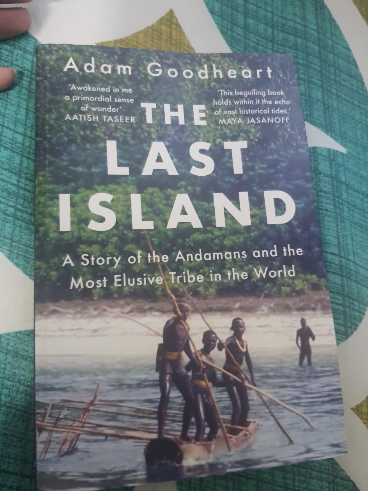 THE LAST ISLAND : A Story of the Andamans and the Most Elusive Tribe in ...