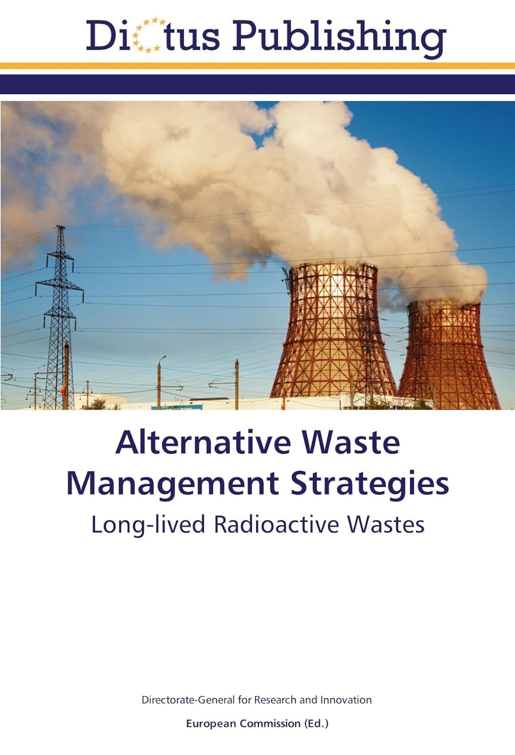 Alternative Waste Management Strategies: Long-lived Radioactive Wastes ...