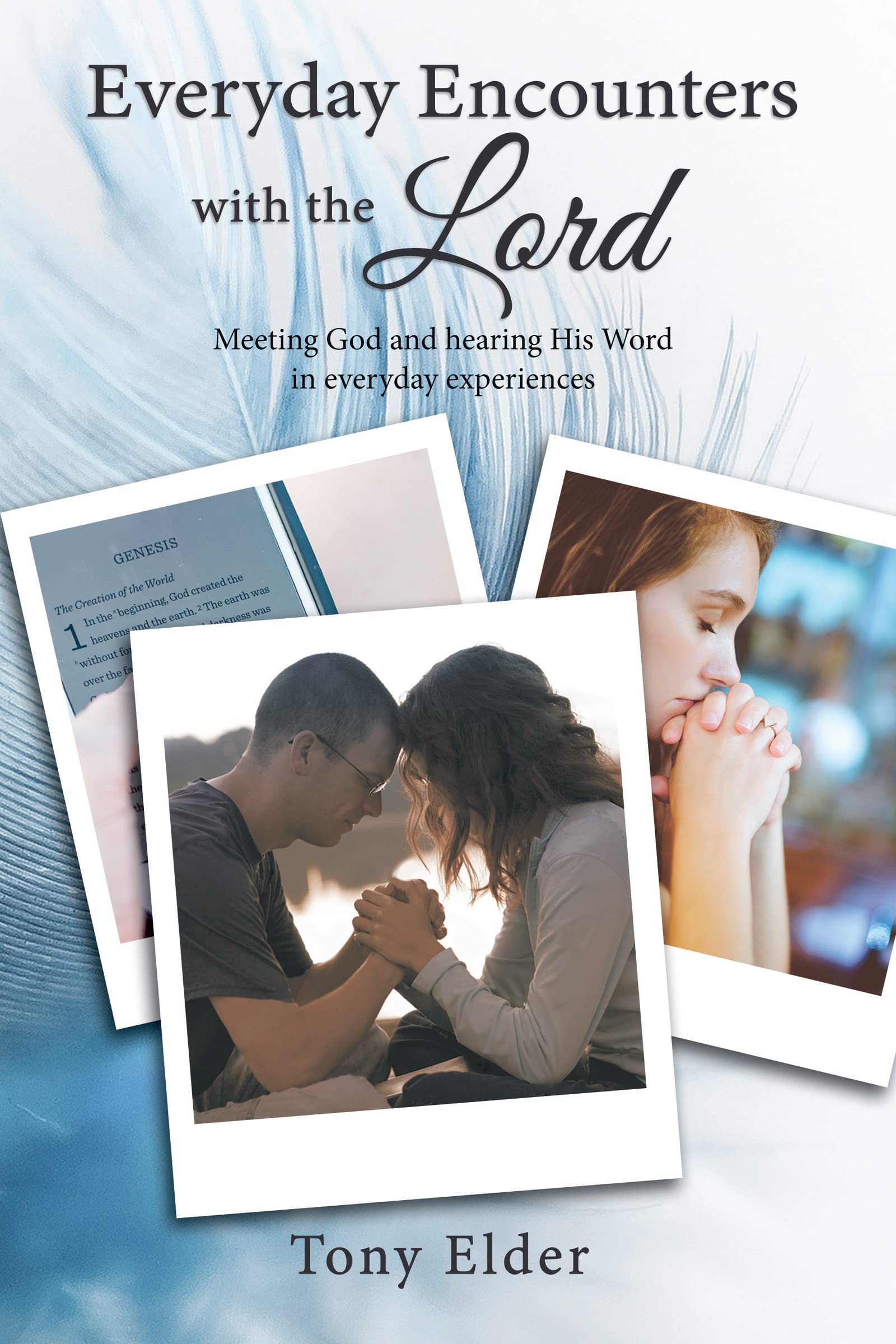 Everyday Encounters with the Lord: Meeting God and hearing His Word in ...