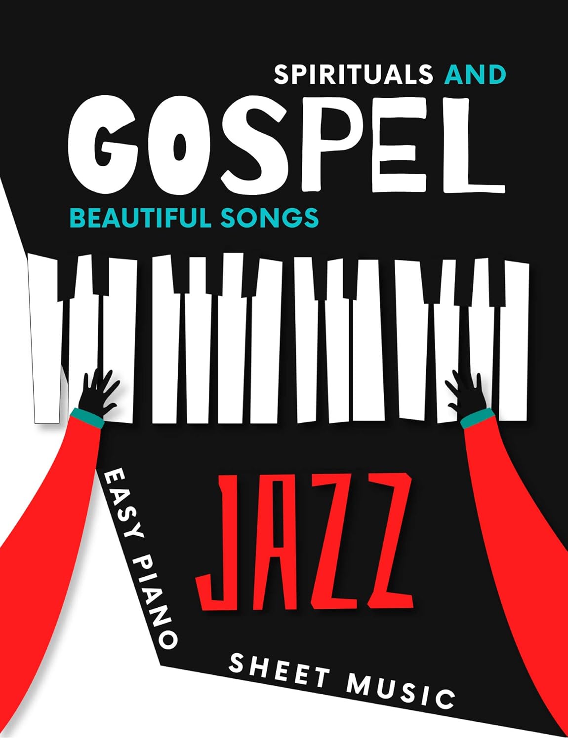 Spirituals and Gospel Songs: Easy JAZZ Piano Sheet Music Book I ...
