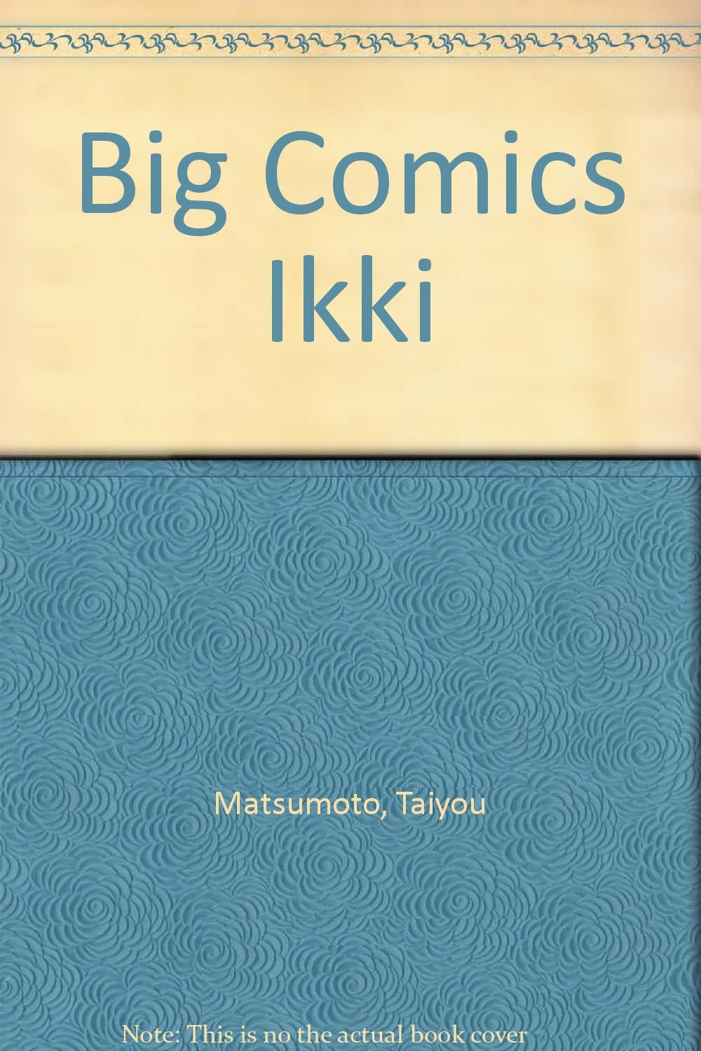 Big Comics Ikki: Taiyo Matsumoto: 9784091882011: Amazon.com: Books