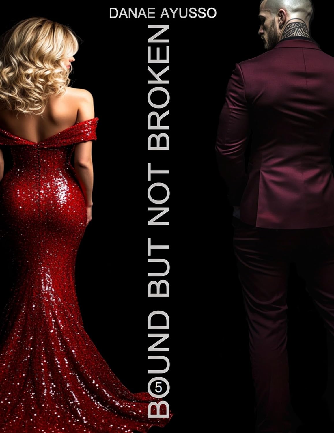 Bound but not Broken: Book Five eBook : Ayusso, Danae: Amazon.co.uk ...