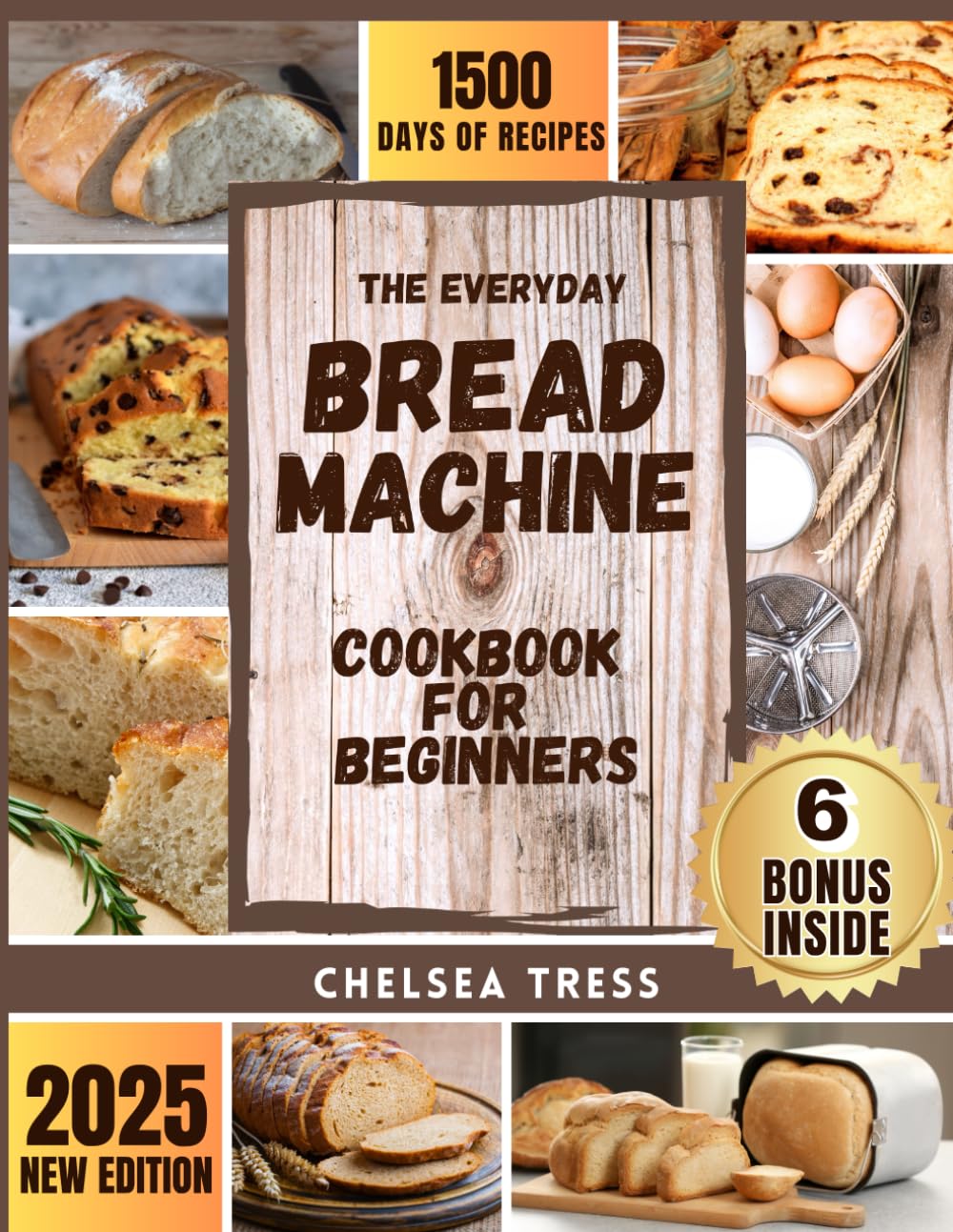 The Everyday Bread Machine Cookbook for Beginners: Simple, Healthy, and ...