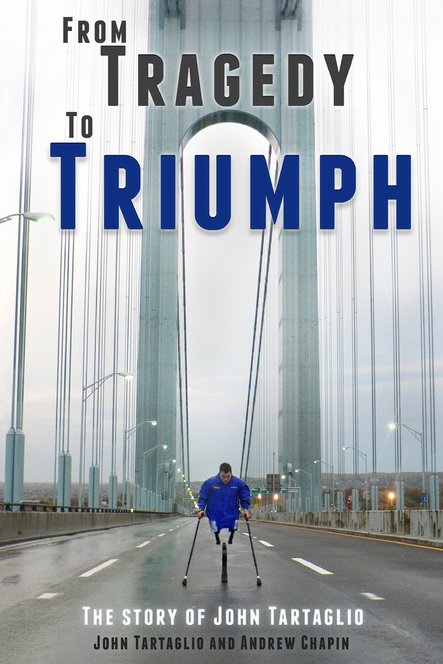 From Tragedy to Triumph: The Story of John Tartaglio: John Tartaglio ...