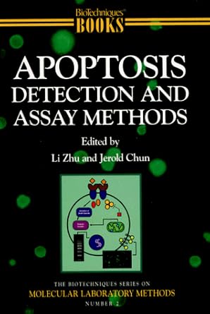 Apoptosis Detection and Assay Methods (Biotechniques Molecular ...