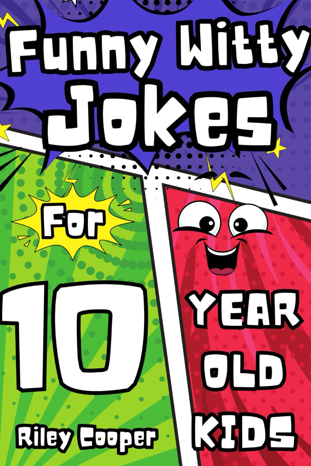 Funny Witty Jokes for 10 Year Old Kids: A Side-Splitting Collection of ...