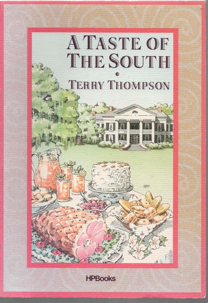 Taste Of The South: Thompson, Terry: 9780895865557: Amazon.com: Books