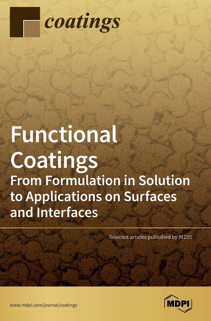 Buy Functional Coatings: From Formulation in Solution to Applications ...