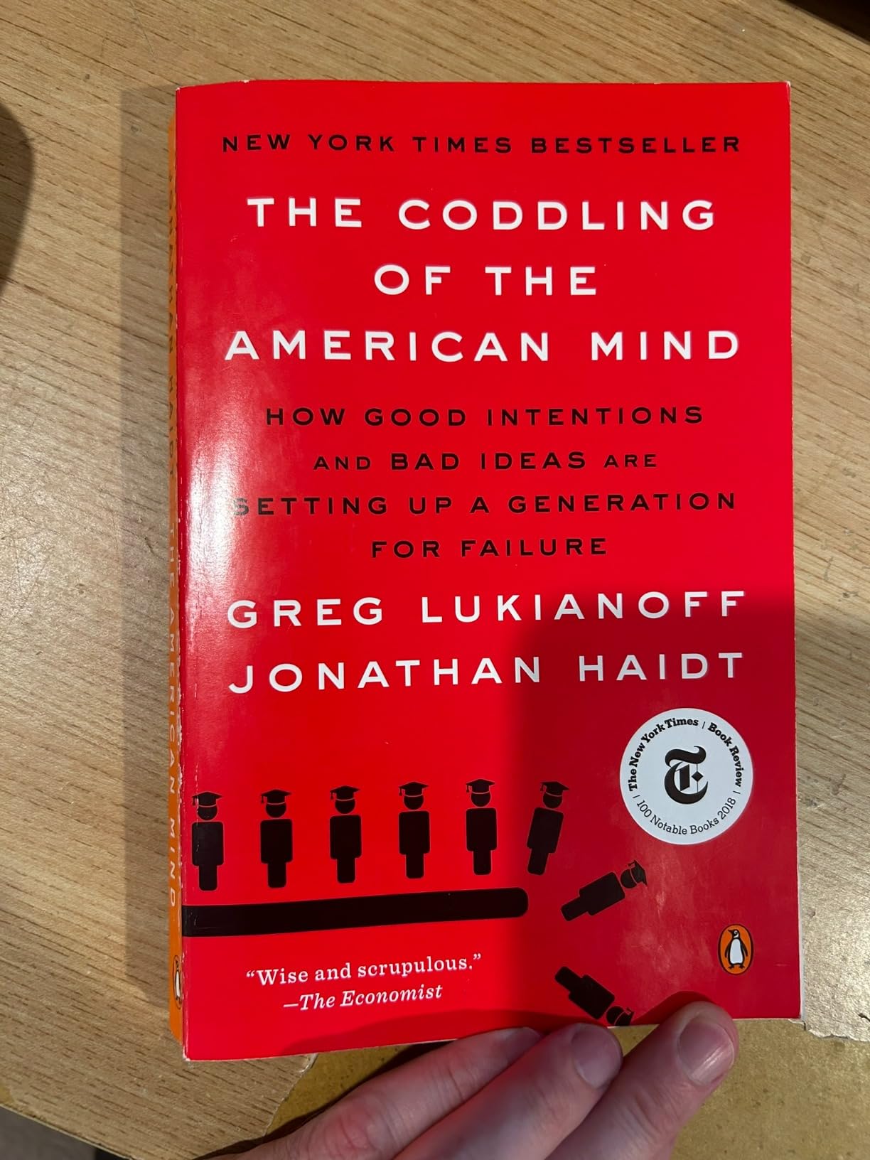 The Coddling of the American Mind: How Good Intentions and Bad Ideas ...