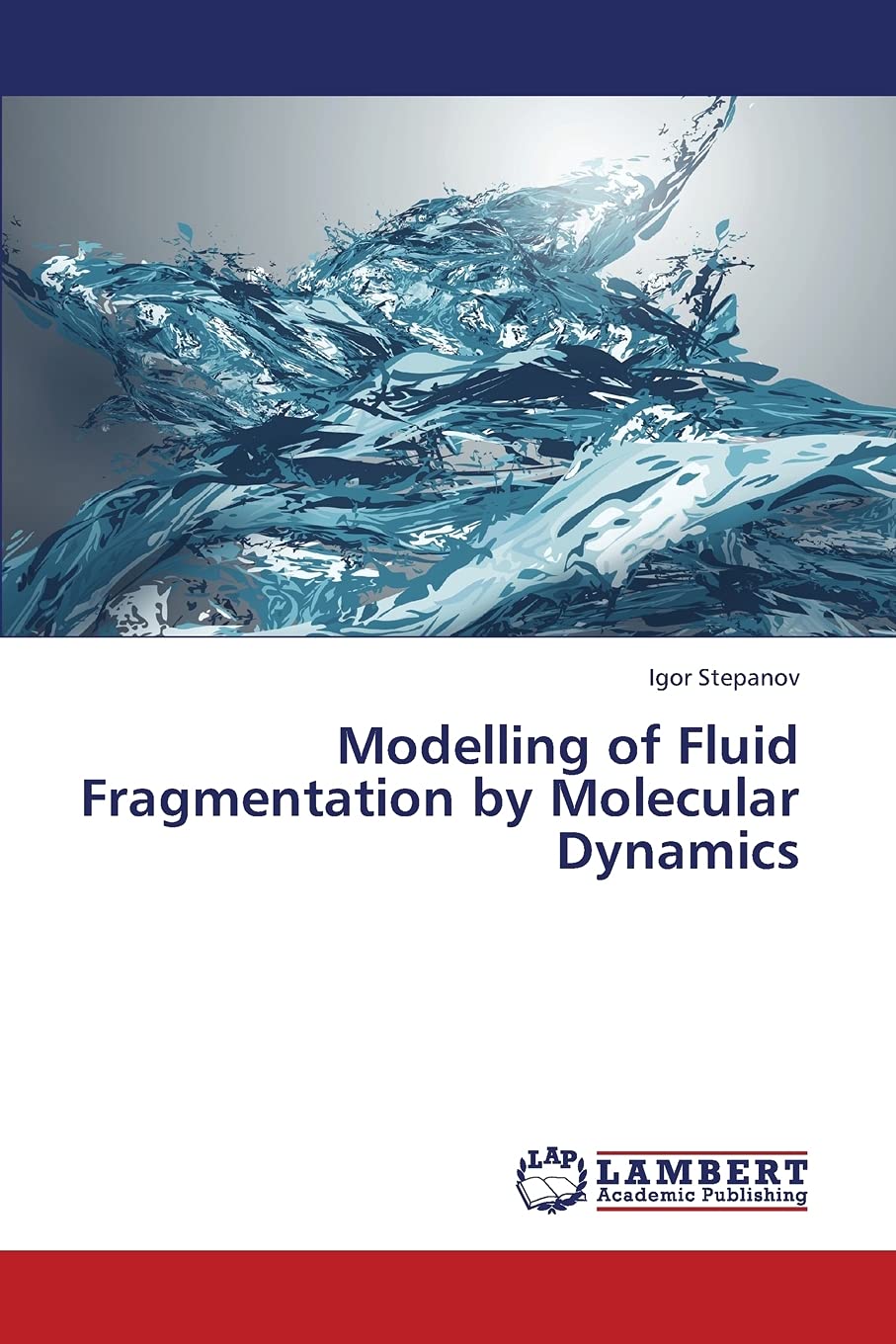 Amazon.com: Modelling of Fluid Fragmentation by Molecular Dynamics ...