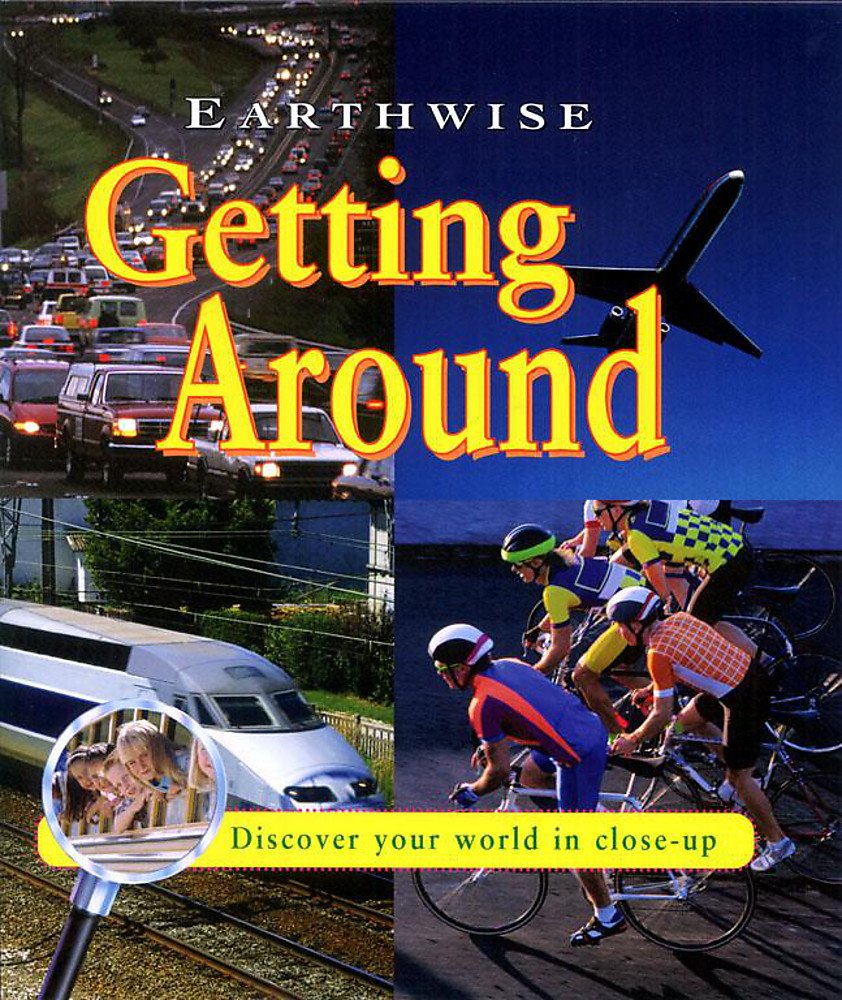 Getting Around (Earthwise): Jim Pipe: 9780749654993: Amazon.com: Books