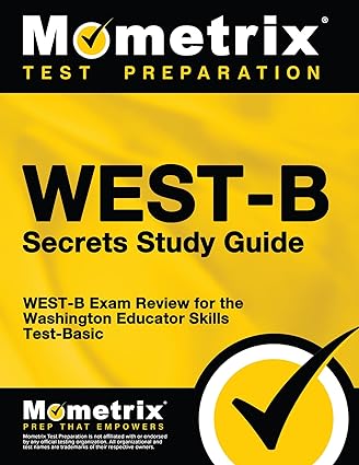 WEST-B Secrets Study Guide: WEST-B Exam Review for the Washington ...