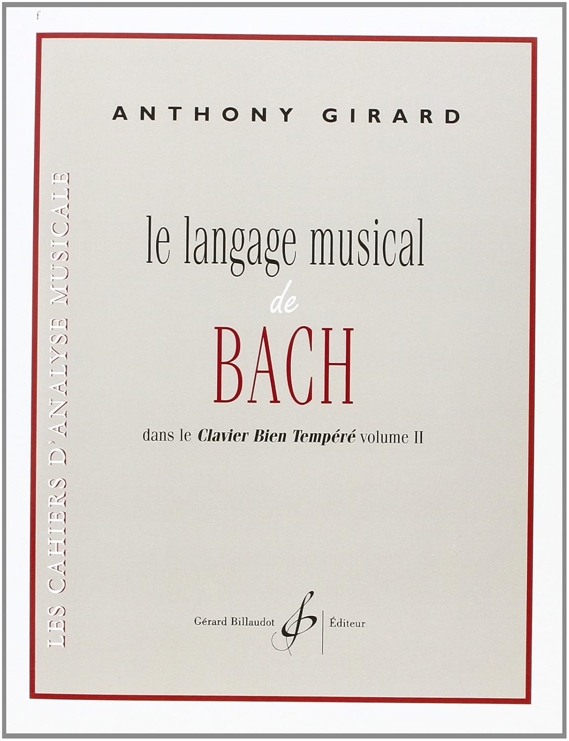 LE LANGAGE MUSICAL DE BACH DANS LE CLAVIER BIEN TEMPERE VOLUME II ...