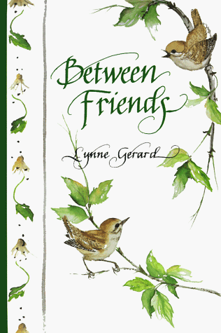 Amazon.com: Between Friends: 9780837876092: Lynne Gerard: Books
