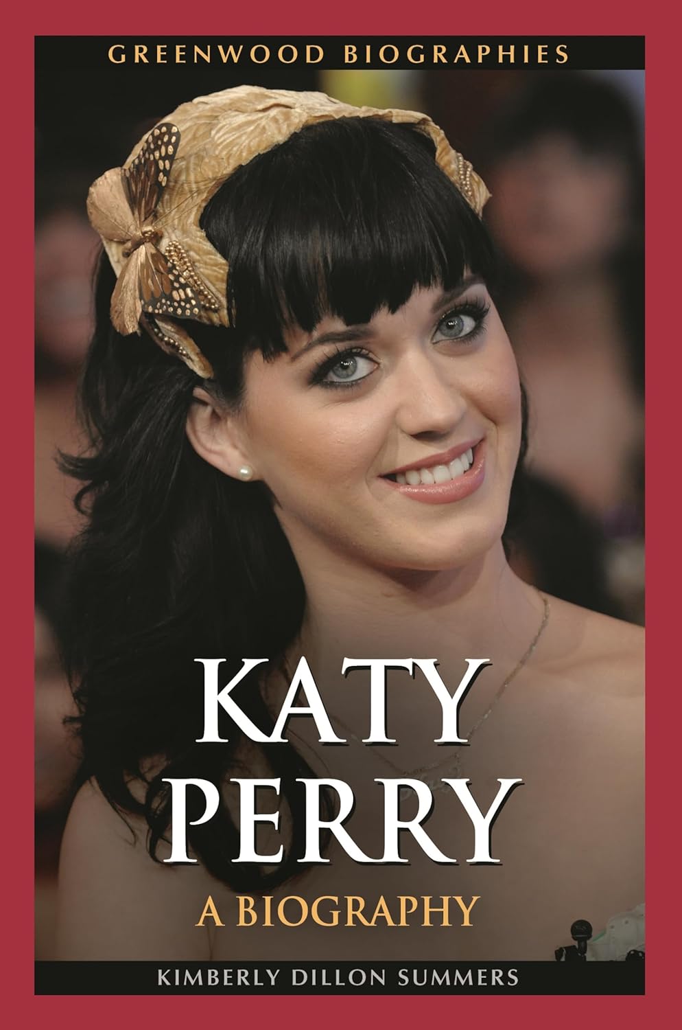 Katy Perry: A Biography (Greenwood Biographies): Amazon.co.uk: Kimberly ...