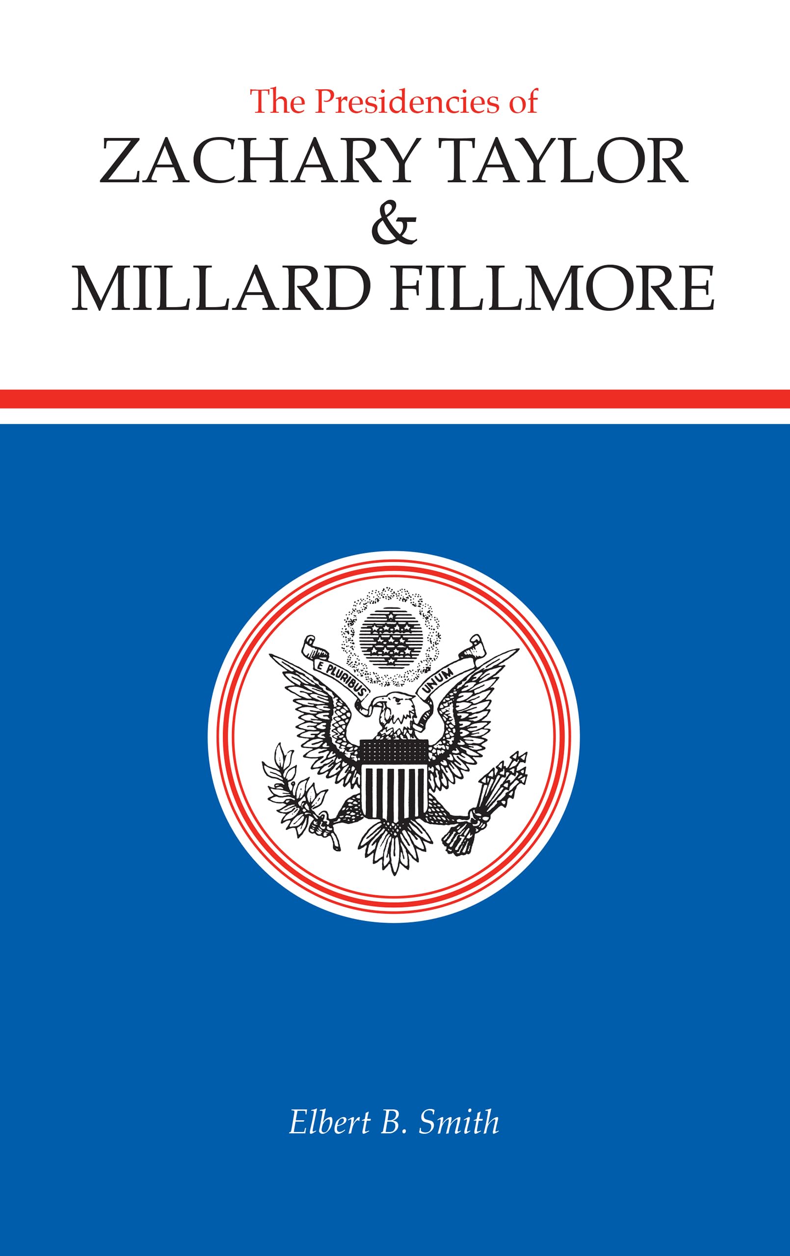 Amazon.com: The Presidencies of Zachary Taylor and Millard Fillmore ...