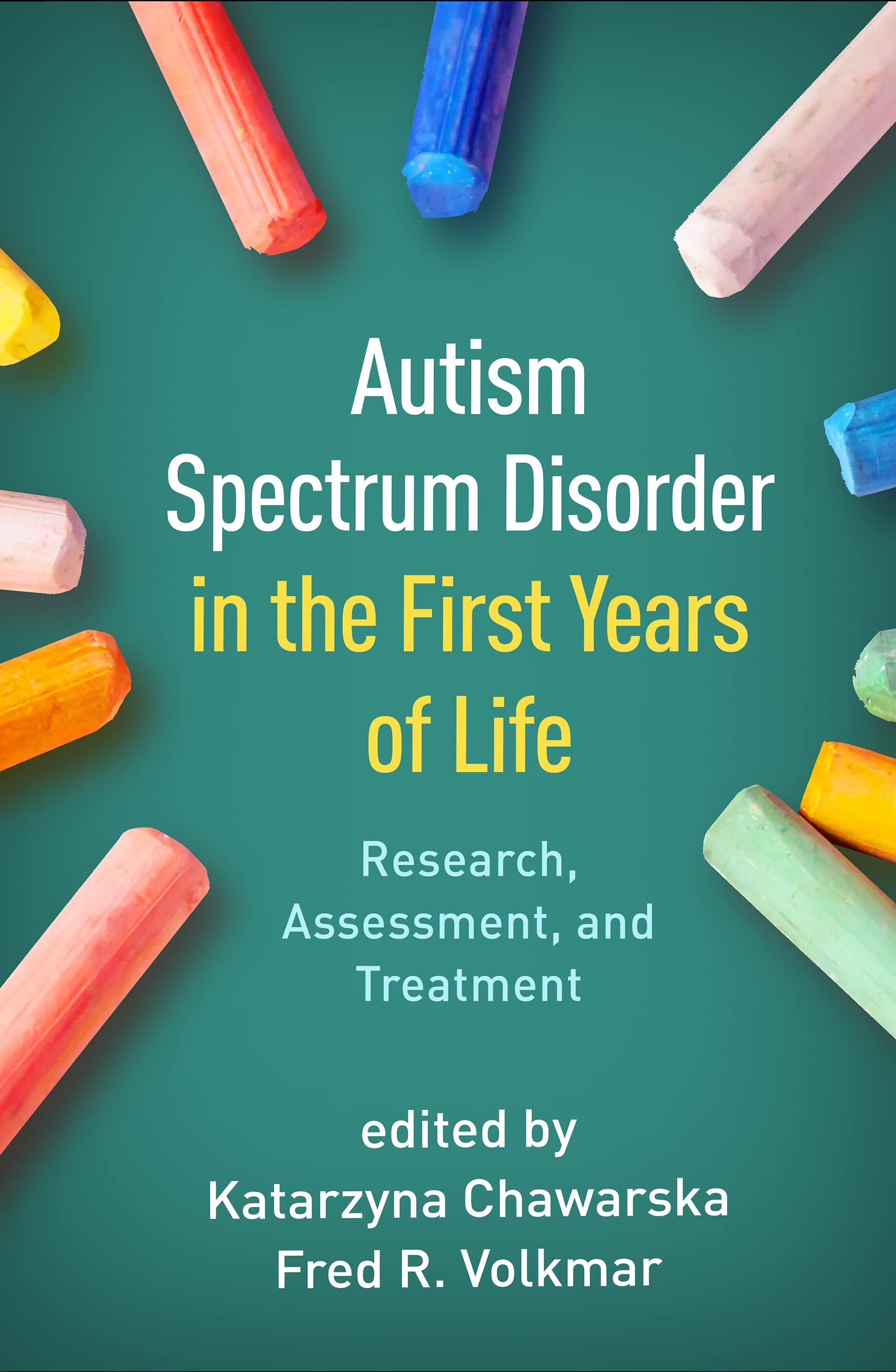 Autism Spectrum Disorder in the First Years of Life: Research ...