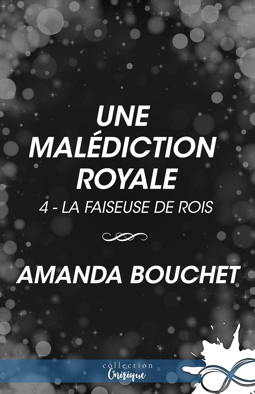 Une malédiction royale: La faiseuse de Rois, T4 eBook : Bouchet, Amanda ...