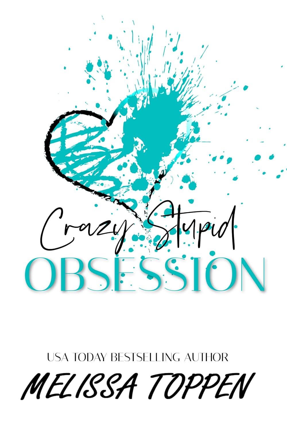 Crazy Stupid Obsession (Crazy Love Book 2) - Kindle edition by Toppen ...