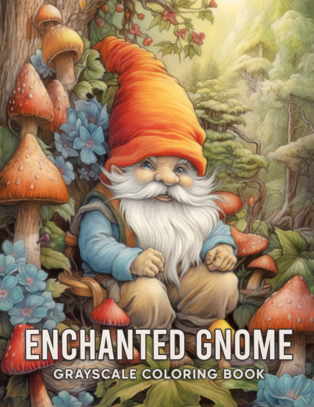 Enchanted Gnome Grayscale Coloring Book: Enter a World of Magic and ...