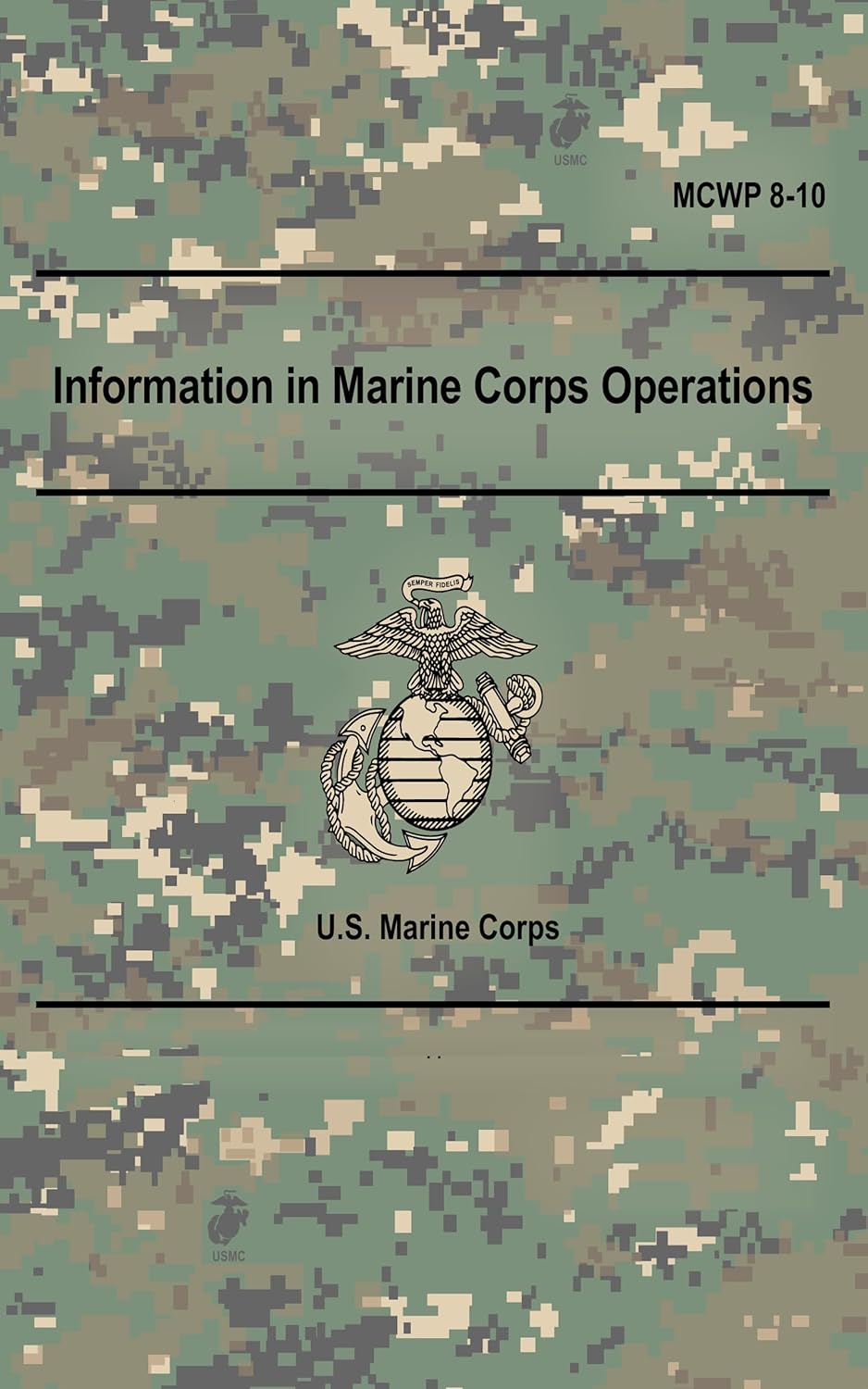 Information in Marine Corps Operations MCWP 8-10 29 February 2024 ...