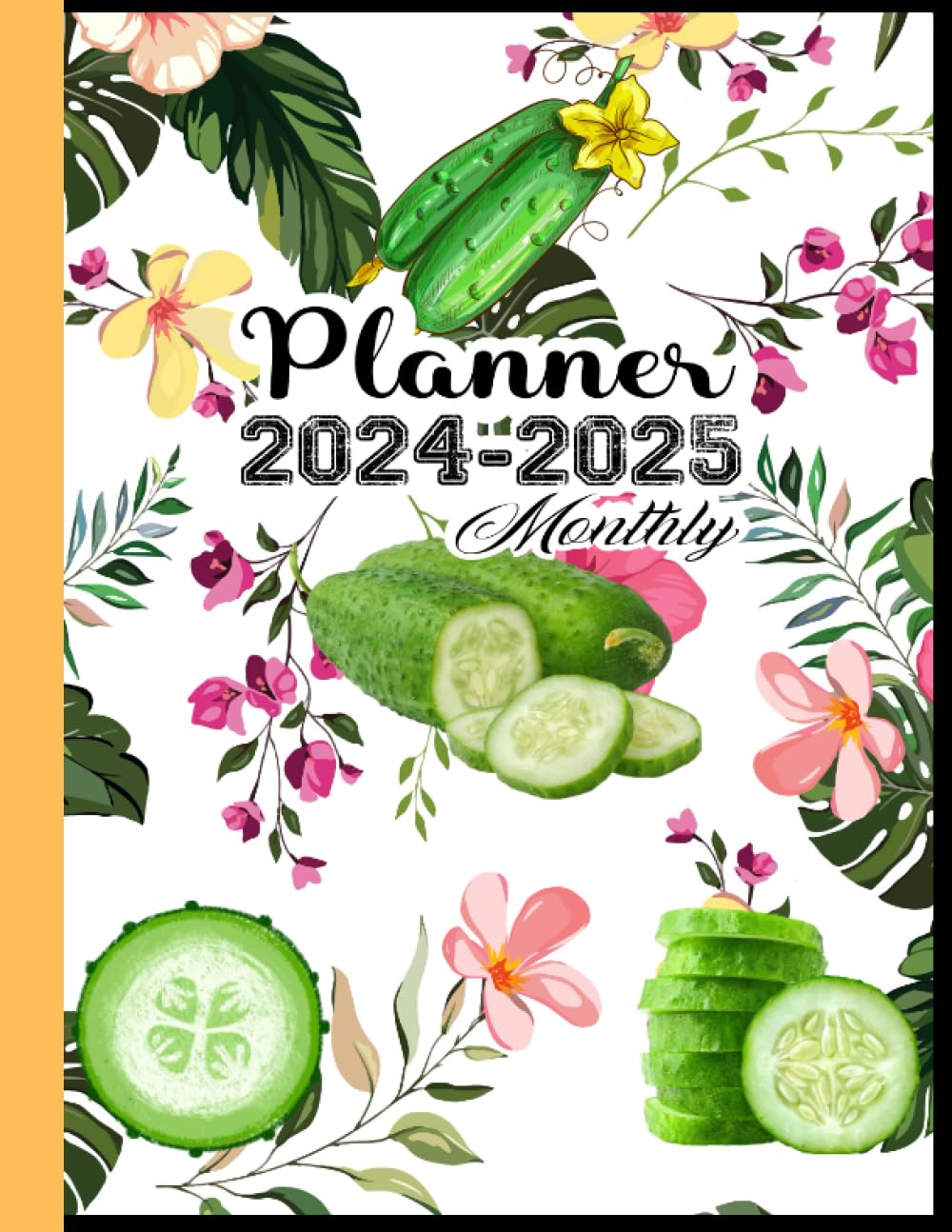 Cucumber Gift: Cucumbers Pattern Monthly Planners: Two (2) Years ...