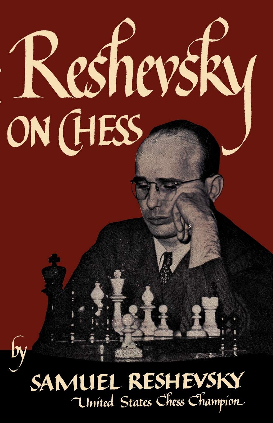 Reshevsky on Chess: Reshevsky, Samuel, Sloan, Sam: 9784871875356 ...