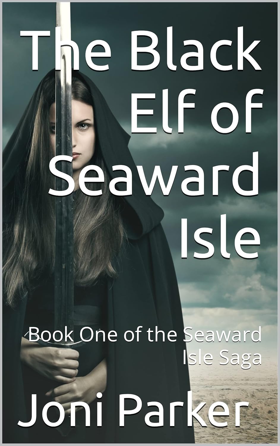 The Black Elf of Seaward Isle: Book One of the Seaward Isle Saga eBook ...