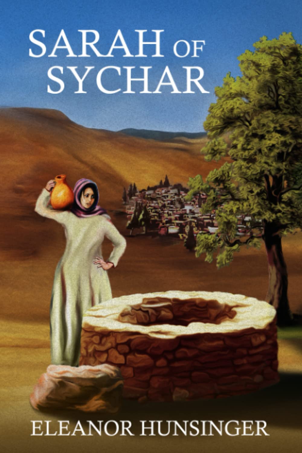 SARAH OF SYCHAR: Hunsinger, Eleanor: 9781737374923: Amazon.com: Books