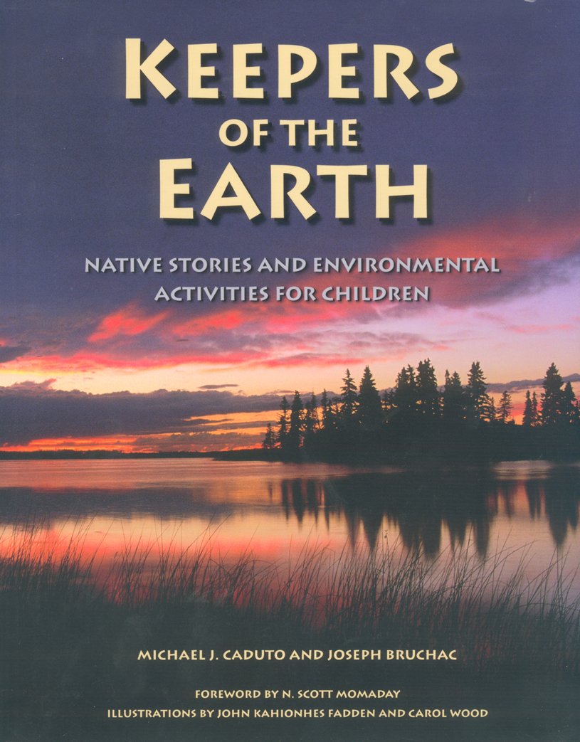 Keepers of the Earth: Native Stories and Environmental Activities for ...