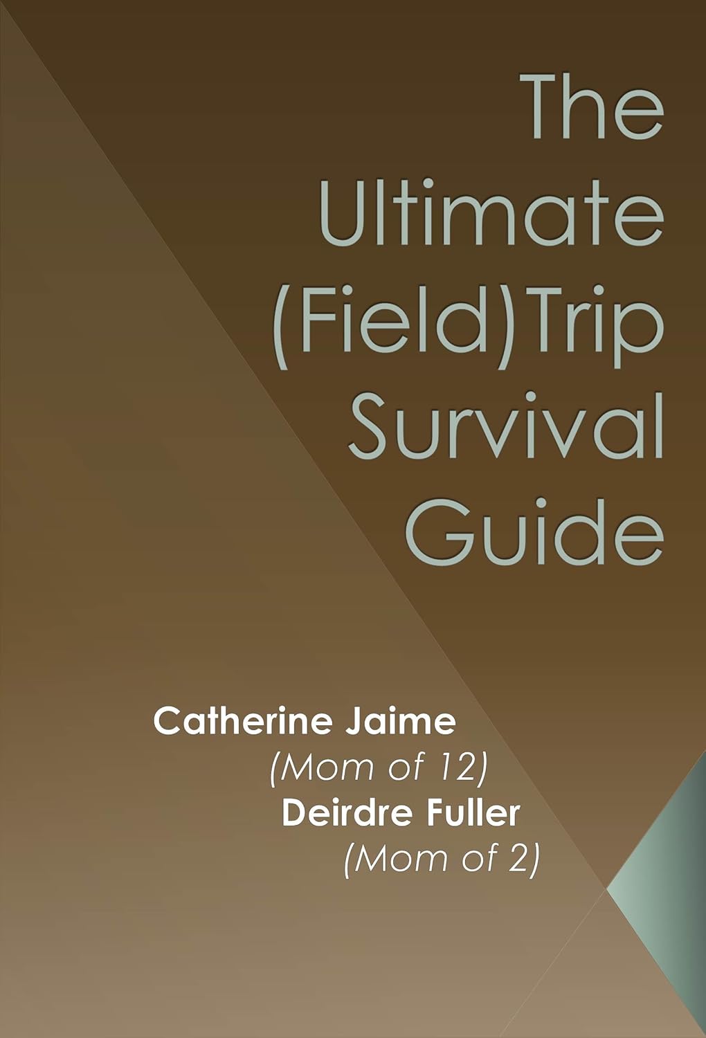 Amazon.com: The Ultimate (Field) Trip Survival Guide eBook : Jaime ...