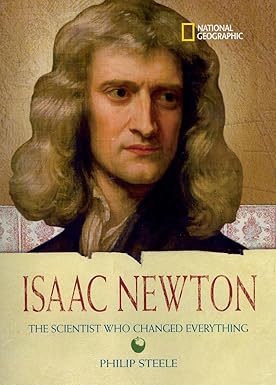 World History Biographies: Isaac Newton: The Scientist Who Changed ...
