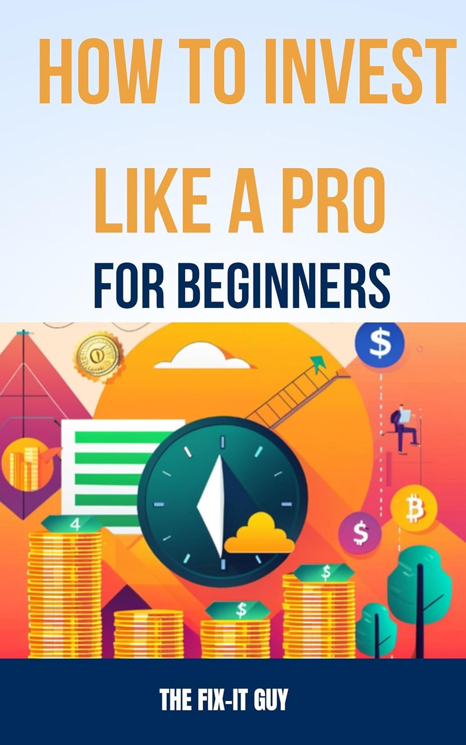 Amazon.com: How to Invest Like a Pro for Beginners: A Step-by-Step ...