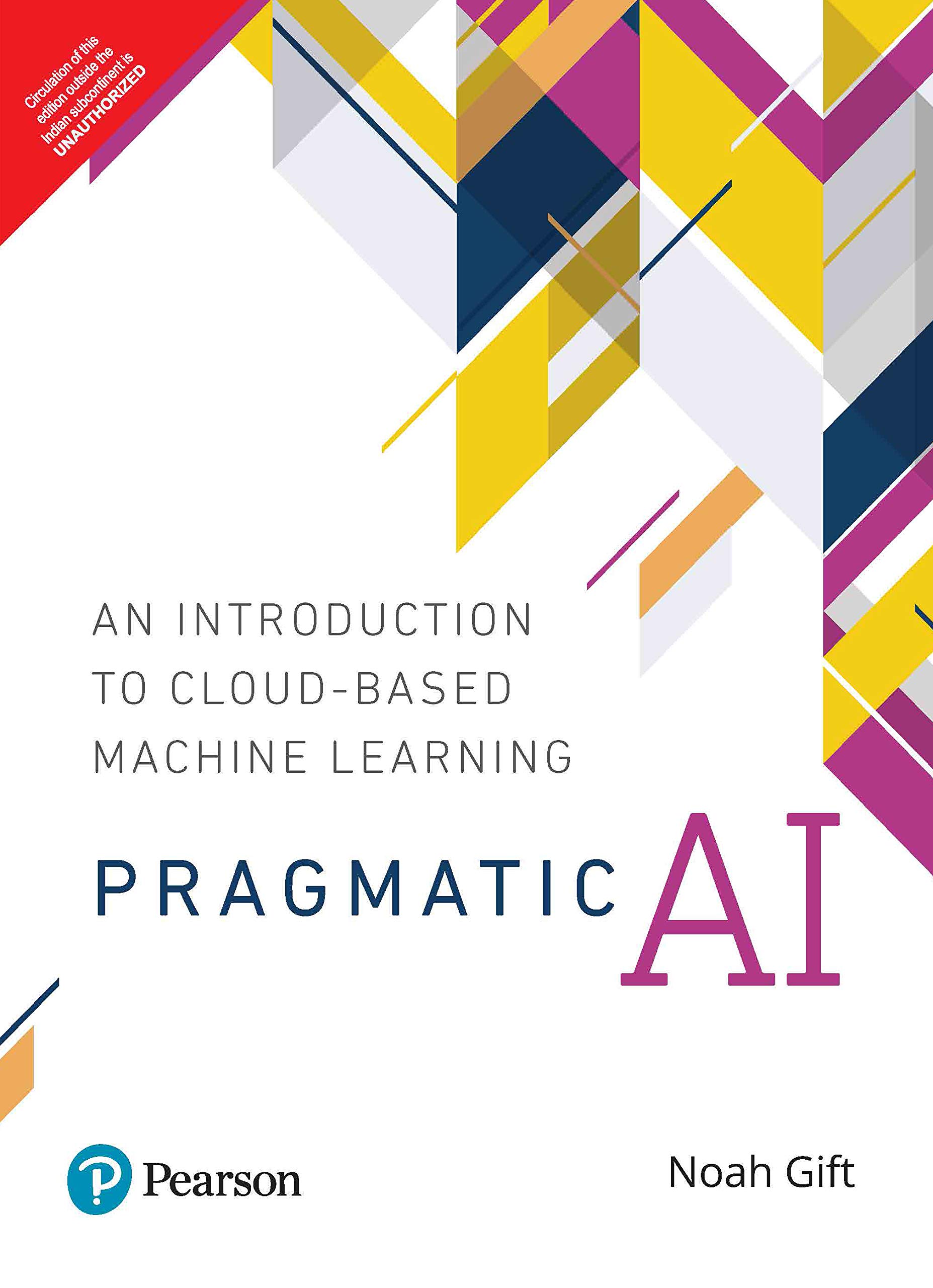 Buy Pragmatic AI: An Introduction to Cloud-Based Machine Learning Book Online at Low Prices in ...