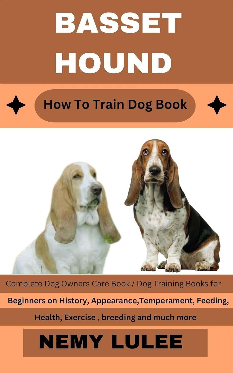 BASSET HOUND How To Train Dog Book: Complete Dog Owners Care Book / Dog ...