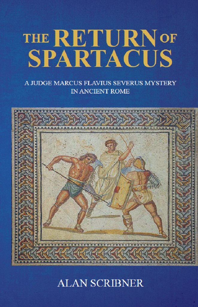 Amazon.com: The Return of Spartacus: A Judge Marcus Flavius Severus Mystery in Ancient Rome ...