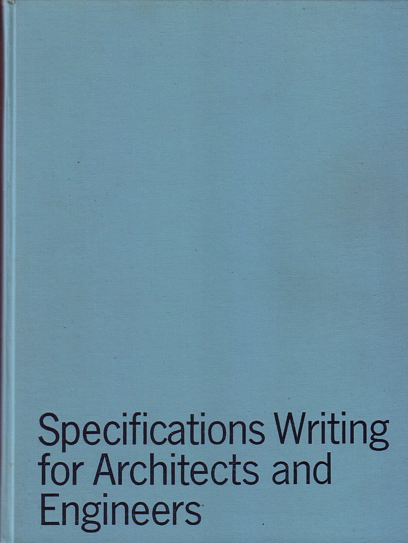 Specifications Writing for Architects and Engineers: Watson, D. A ...