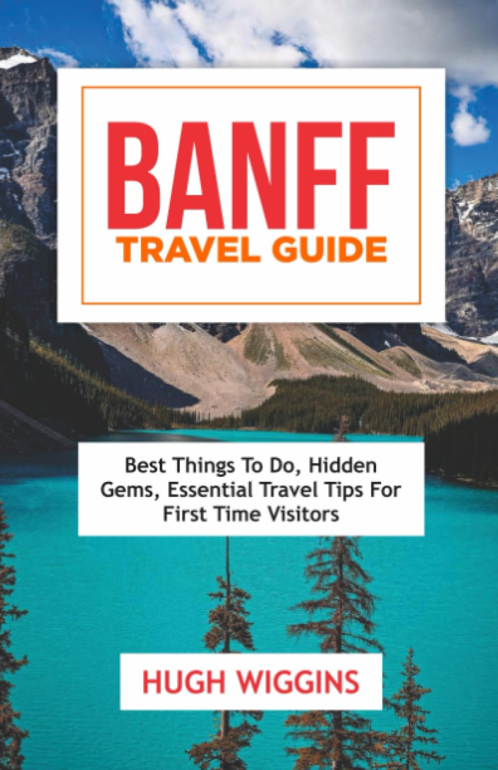 BANFF TRAVEL GUIDE: Best things to do, hidden gems ,essential travel ...