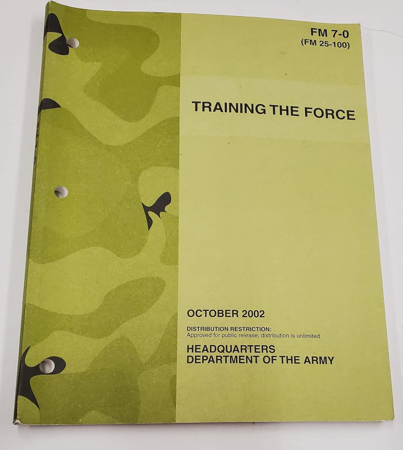 Training the Force: Field Manual No. 7-0: Army, Department of the ...