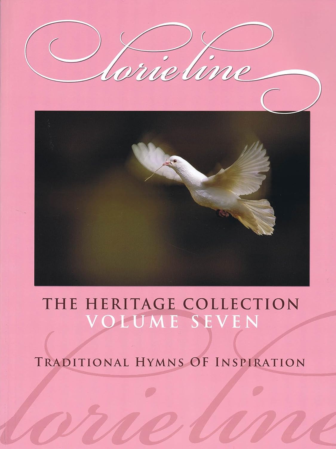 Lorie Line - The Heritage Collection Volume VII: Traditional Hymns of ...