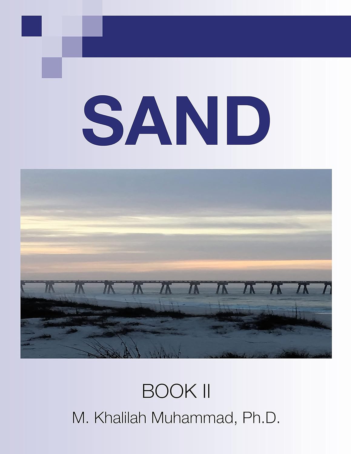 Amazon.com: Sand: Book Ii eBook : Muhammad Ph.D., M. Khalilah: Kindle Store