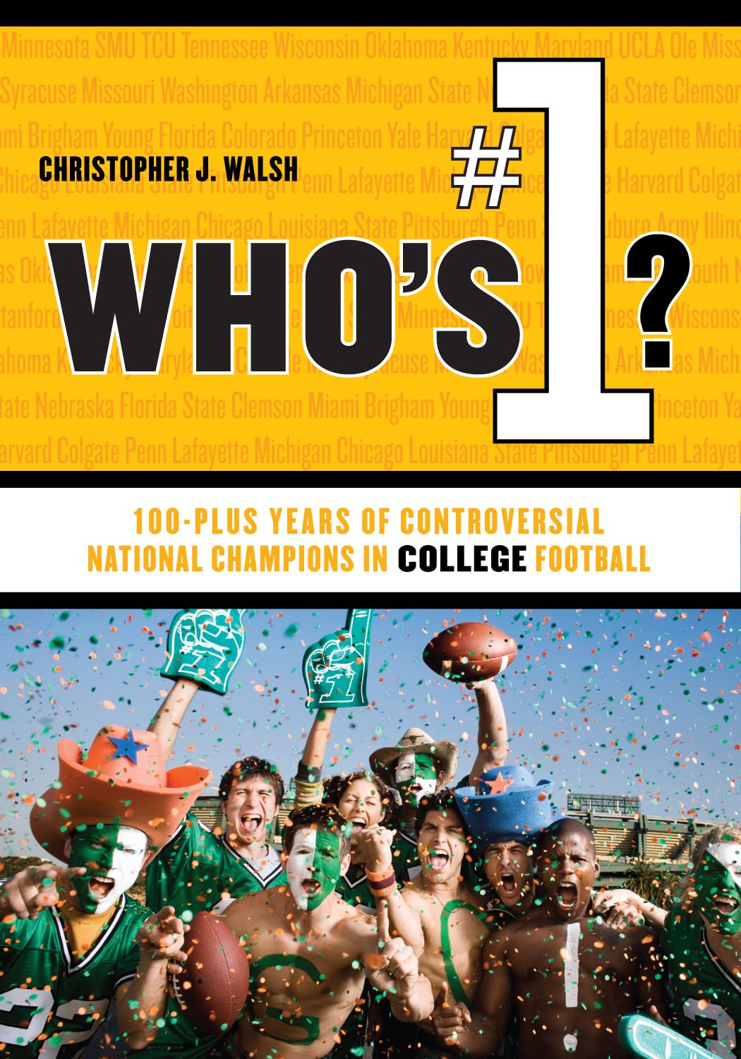 Who's #1?: 100-Plus Years of Controversial National Champions in ...