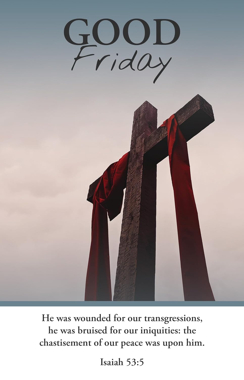 Good Friday Bulletin: He Was Wounded (Package of 100): Isaiah 53:5 (Kjv ...